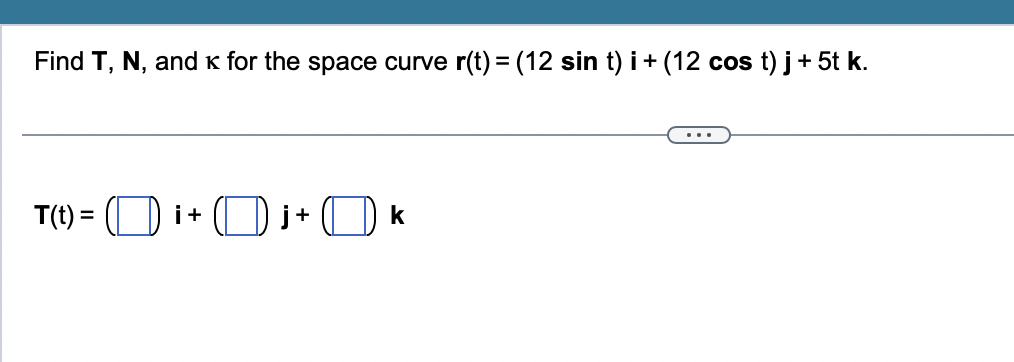 Solved Find T,N, and κ for the space curve | Chegg.com