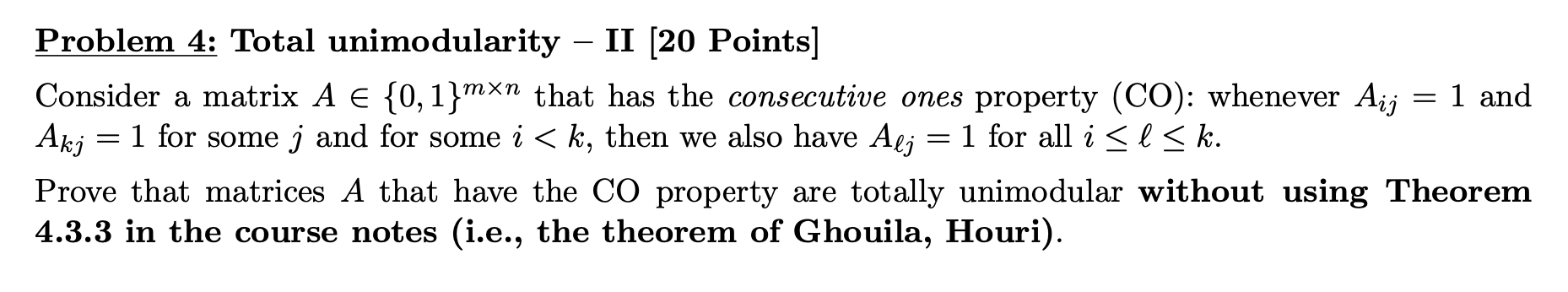 Problem 4: Total unimodularity – II [20 Points] | Chegg.com