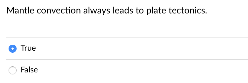 Solved Mantle convection always leads to plate tectonics. | Chegg.com