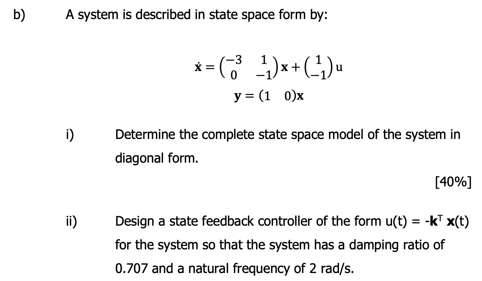 Solved b) A system is described in state space form by: = ( | Chegg.com