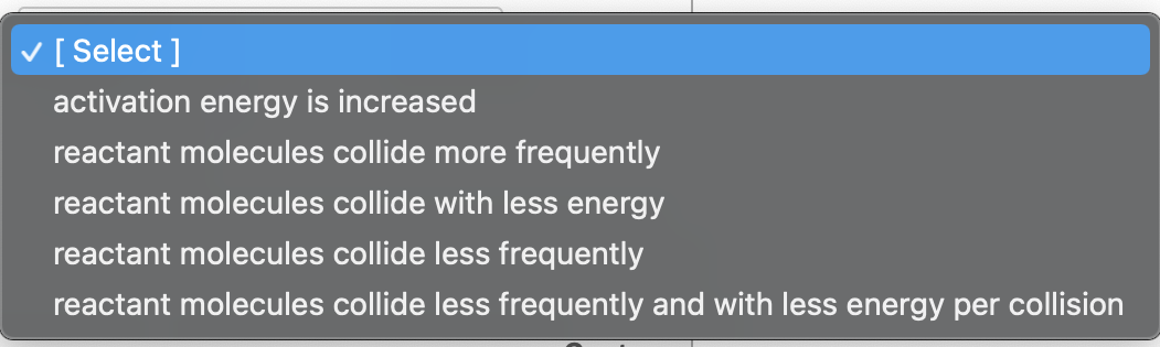 Solved [Select ] activation energy is increased reactant | Chegg.com