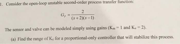 Solved 1. Consider the open-loop unstable second-order | Chegg.com