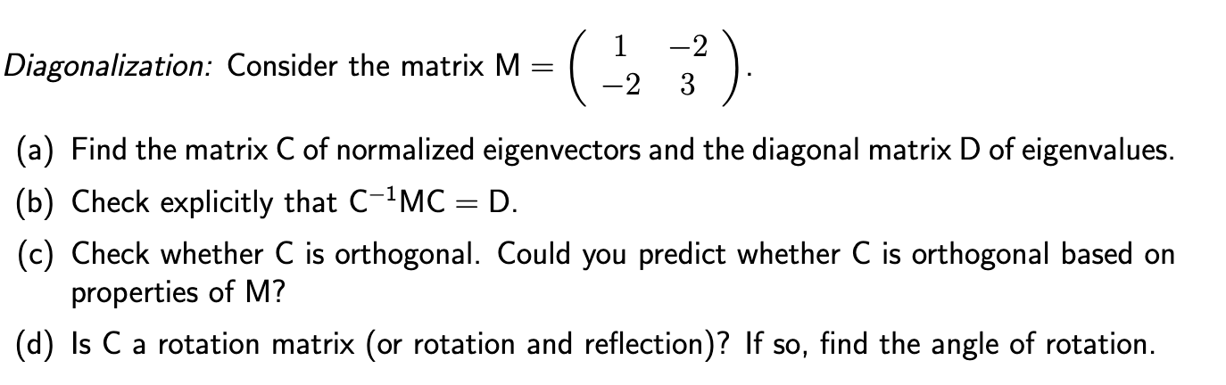 Solved -2 Diagonalization: Consider the matrix M (232) . 1 | Chegg.com