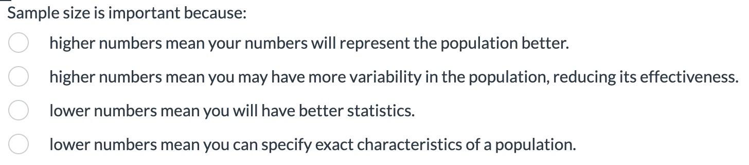 Solved Sample size is important because: higher numbers mean | Chegg.com