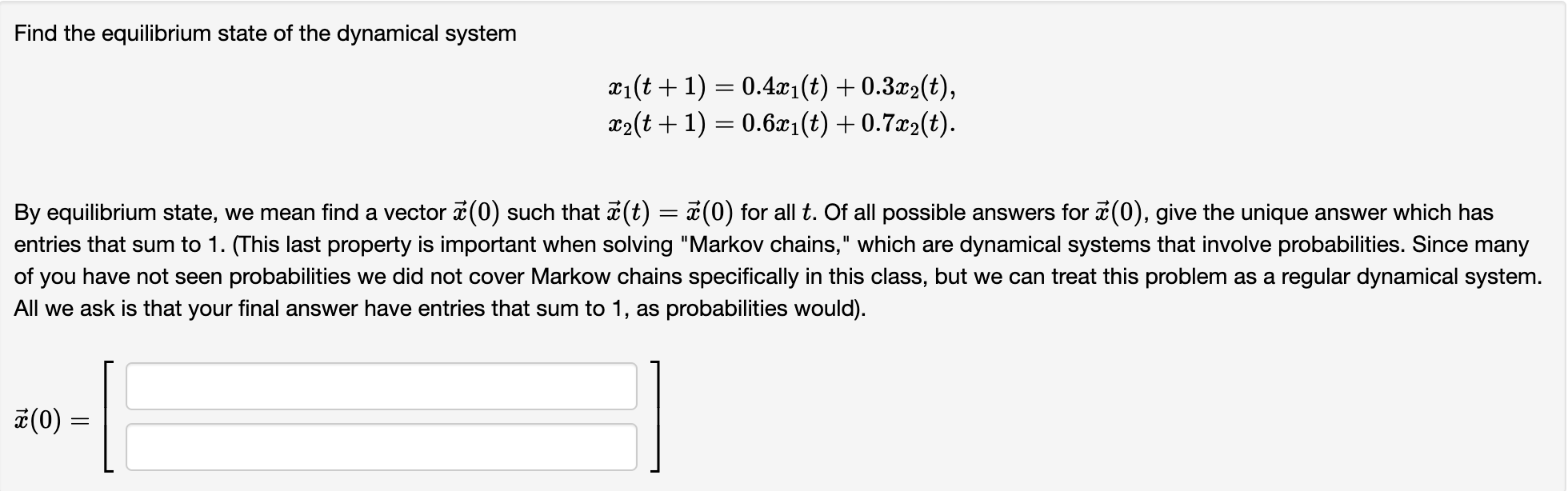 Solved Find the equilibrium state of the dynamical system | Chegg.com