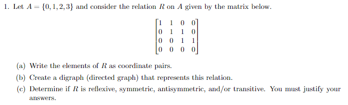 Solved 1. Let A={0,1,2,3} and consider the relation R on A | Chegg.com