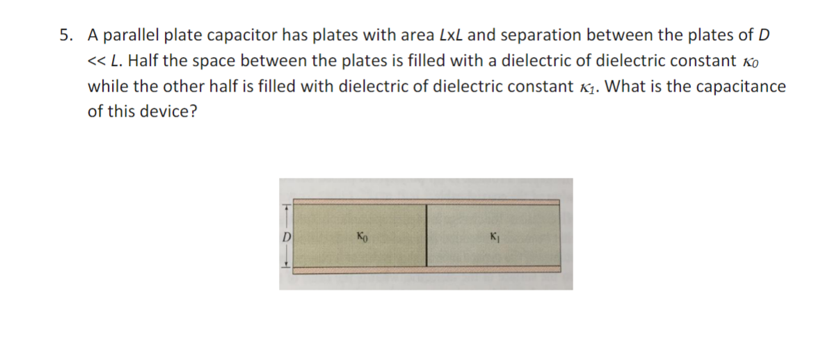 Solved 5. A parallel plate capacitor has plates with area | Chegg.com