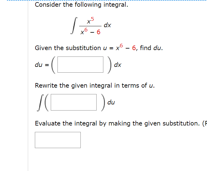 Solved Consider the following integral. +5 x dx x6 - 6 Given | Chegg.com