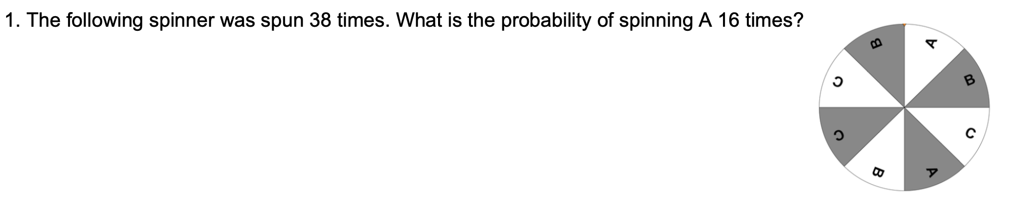 Solved The following spinner was spun 38 ﻿times. What is the | Chegg.com