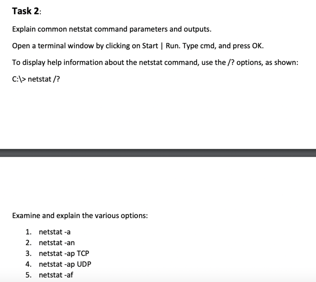 Solved Task 2: Explain common netstat command parameters and | Chegg.com