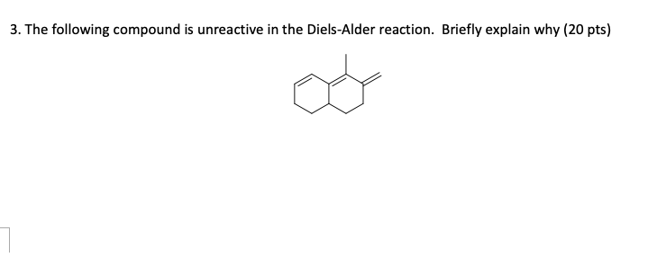Solved 3. The following compound is unreactive in the | Chegg.com