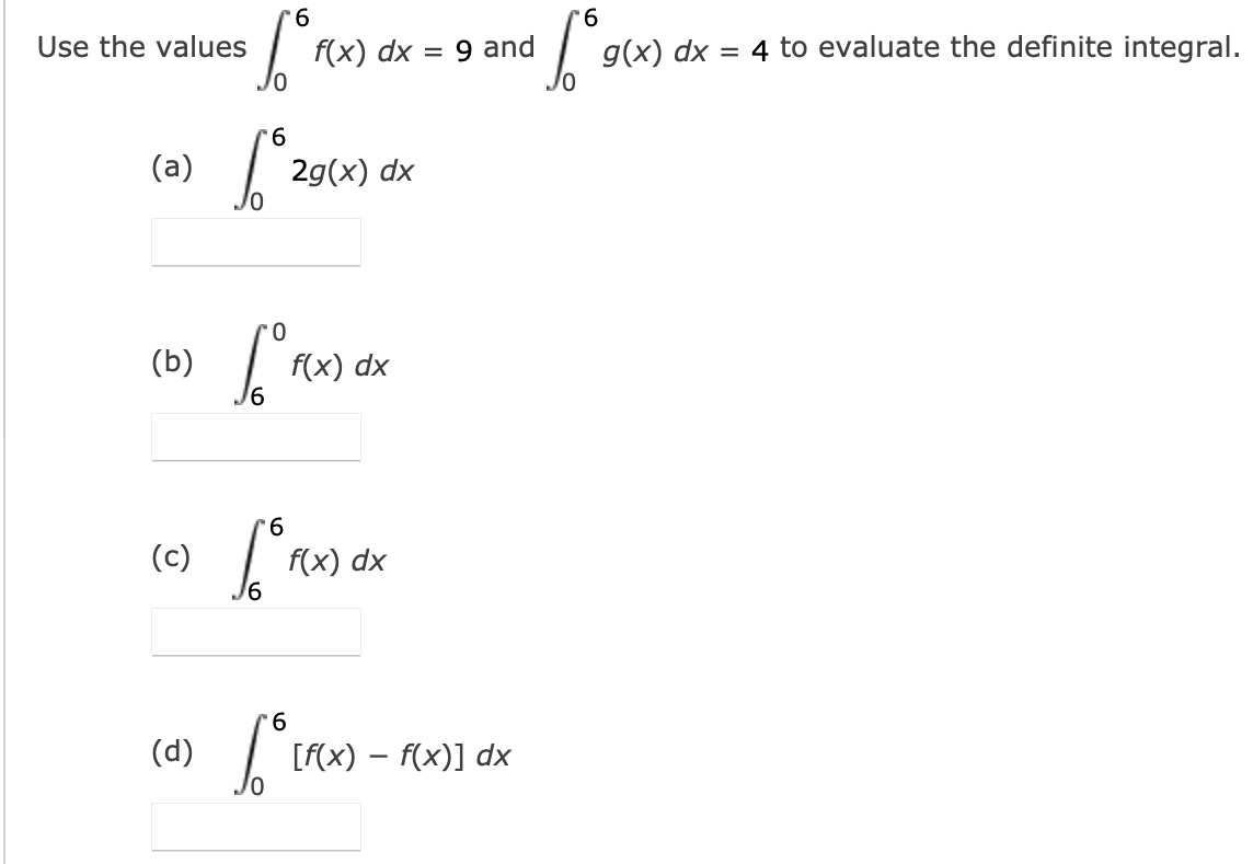 Solved Use the values ∫06f(x)dx=9 and ∫06g(x)dx=4 to | Chegg.com