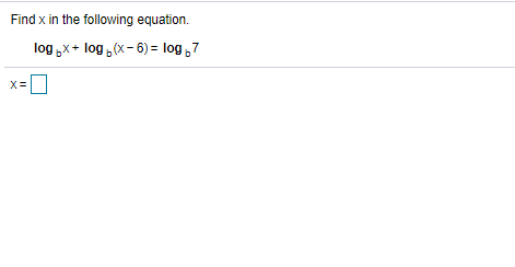 Solved Find x in the following equation. log ,x+ logo(x-6) = | Chegg.com