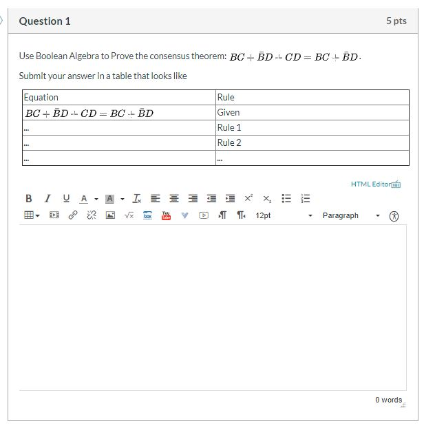 Solved Question 1 5 pts Use Boolean Algebra to Prove the | Chegg.com