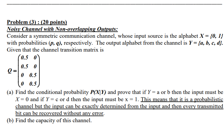 Solved Problem (3) : (20 points ) Noisv Channel with | Chegg.com
