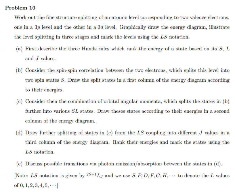 Solved Problem 10 Work out the fine structure splitting of | Chegg.com