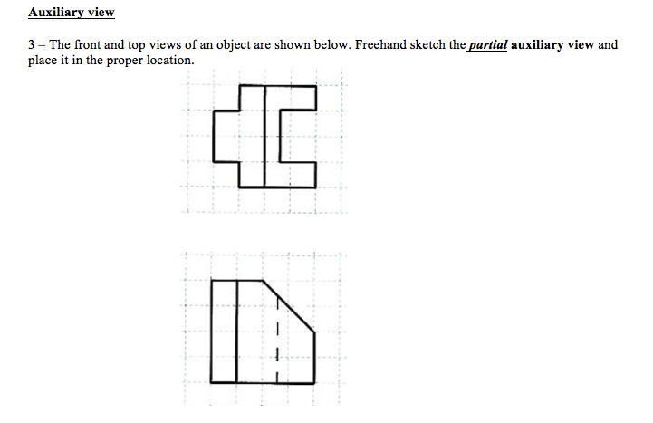 Solved Auxiliary view 3 - The front and top views of an | Chegg.com
