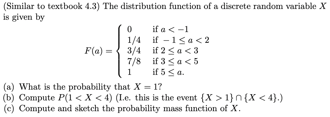 Solved (Similar to textbook 4.3) The distribution function | Chegg.com