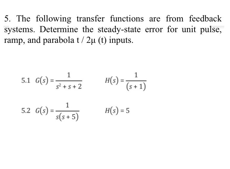 Solved 5. The following transfer functions are from feedback | Chegg.com