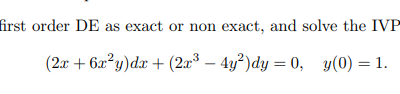 Solved first order DE as exact or non exact, and solve the | Chegg.com
