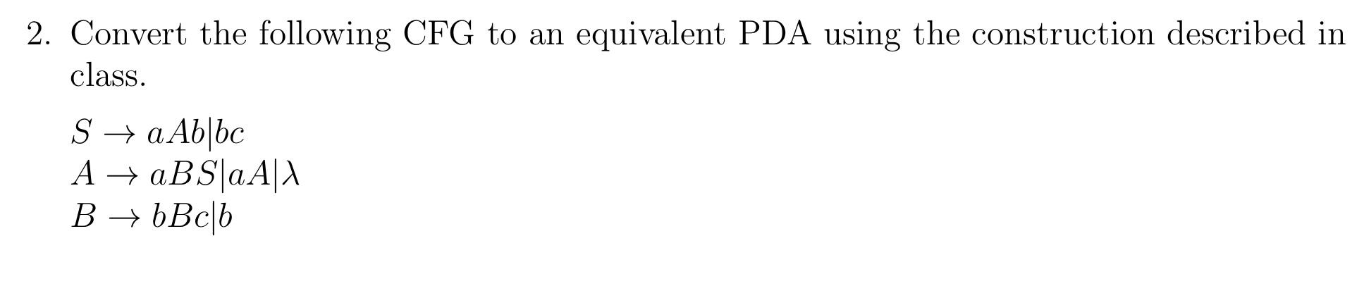 Solved 2. Convert the following CFG to an equivalent PDA | Chegg.com