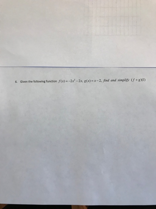 Solved 6 Given The Following Function F X 2x 2x