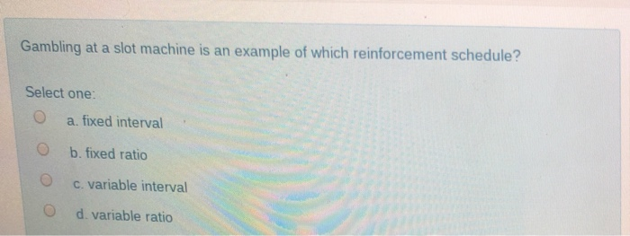 Solved Gambling at a slot machine is an example of which | Chegg.com
