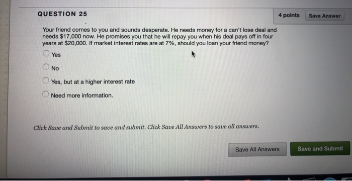 Solved QUESTION 25 4 points Save Answer Your friend comes to | Chegg.com
