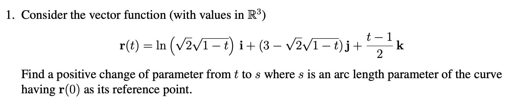 Solved 1. Consider the vector function (with values in R3 ) | Chegg.com