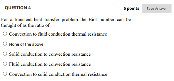 Solved For a transient heat transfer problem the Biot number | Chegg.com