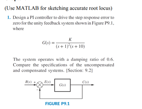 Solved (Use MATLAB for sketching accurate root locus) 1. | Chegg.com
