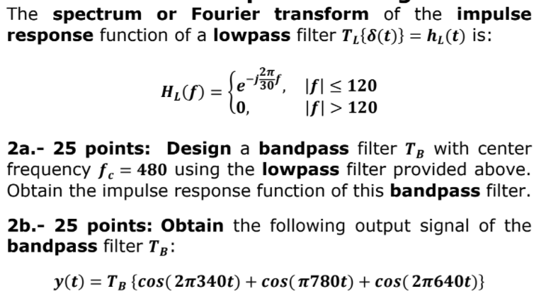 Solved The spectrum or Fourier transform of the impulse | Chegg.com