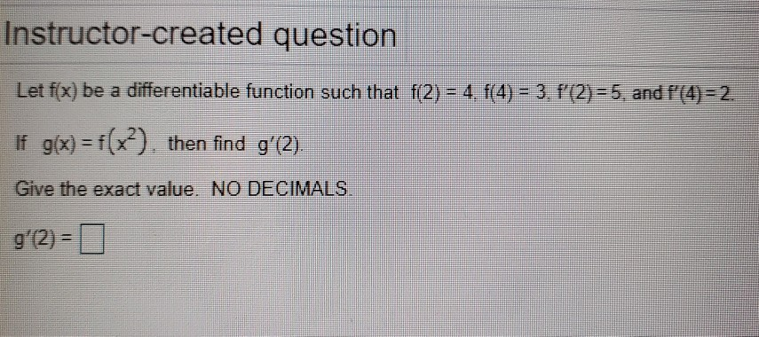 Solved Instructor-created question Let f(x) be a | Chegg.com