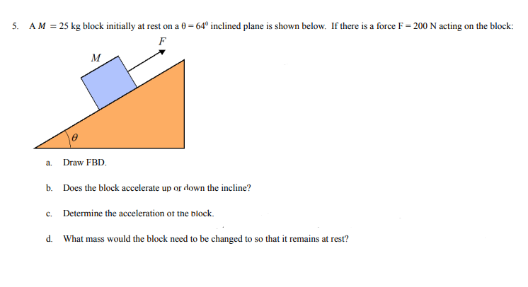 Solved 5. A M=25 kg block initially at rest on a θ=640 | Chegg.com