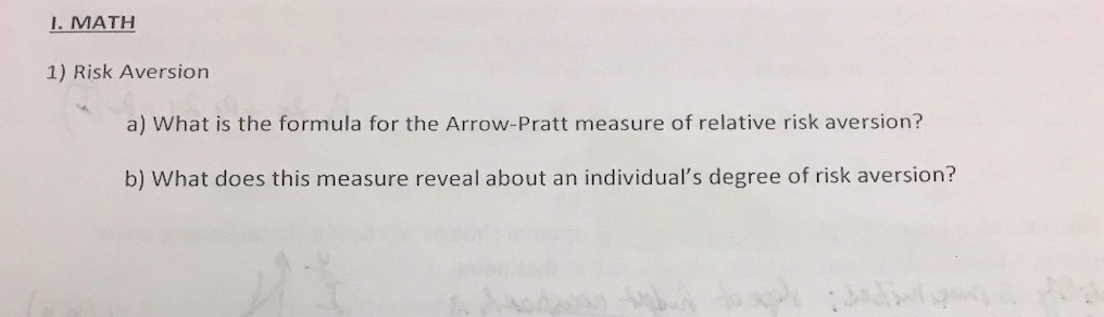 Solved I. MATH 1) Risk Aversion a) What is the formula for | Chegg.com