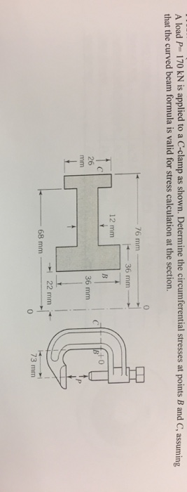 Solved A load Pa- 170 kN is applied to a C-clamp as shown. | Chegg.com