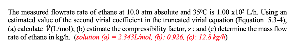 Solved The measured flowrate rate of ethane at 10.0 atm | Chegg.com