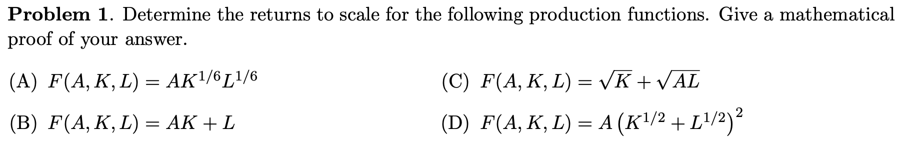 Solved Problem 1. Determine the returns to scale for the | Chegg.com Solved Problem 1. Determine the returns to scale for the | Chegg.com