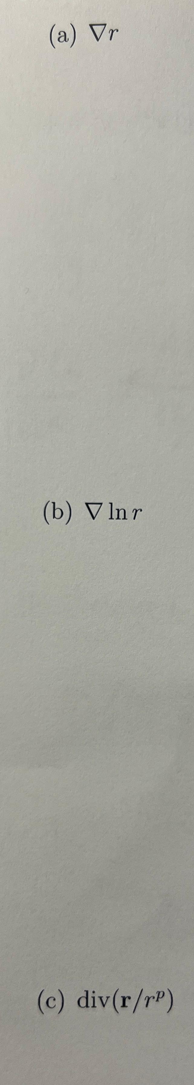 Solved 4. Let r=xi+yj+zk and r=∣r∣. Compute the following in | Chegg.com