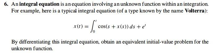 Solved 6. An integral equation is an equation involving an | Chegg.com