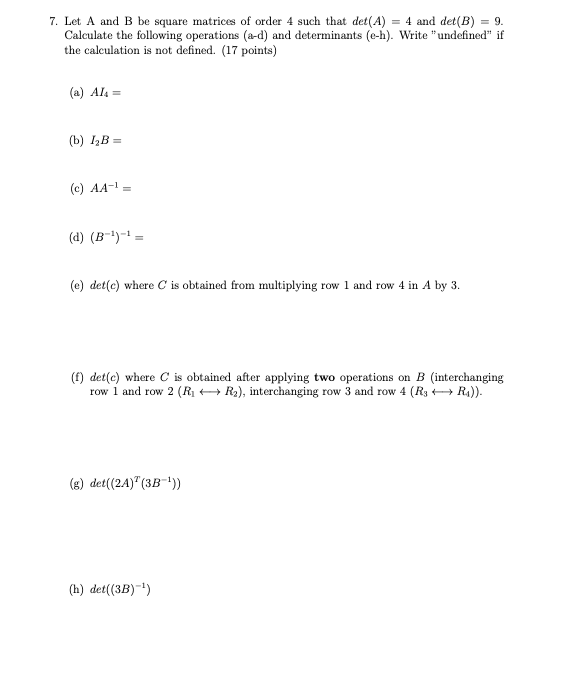Solved 7. Let A and B be square matrices of order 4 such | Chegg.com