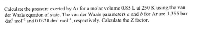 Solved Calculate the pressure exerted by Ar for a molar | Chegg.com
