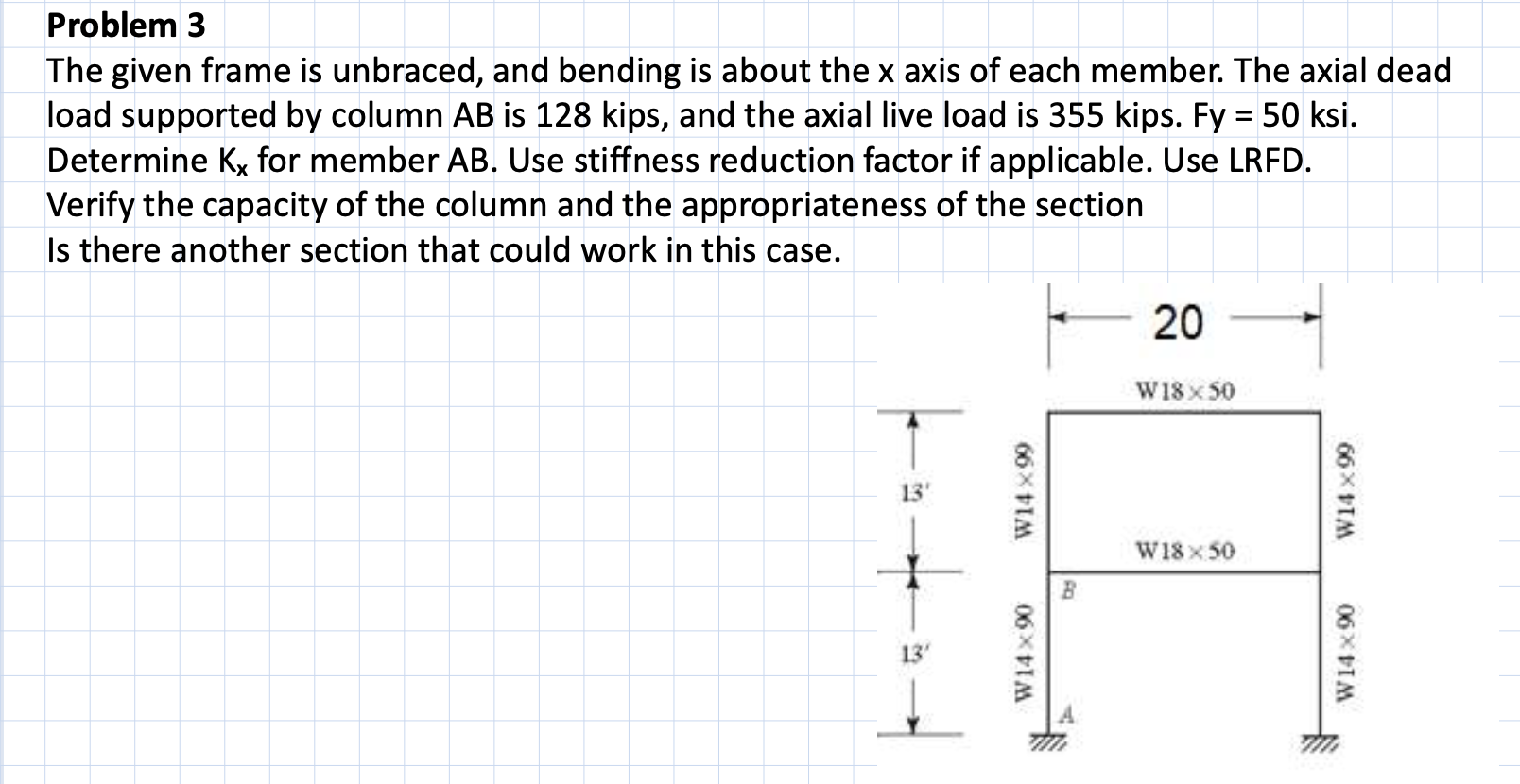 Solved Problem 3The given frame is unbraced, and bending is | Chegg.com
