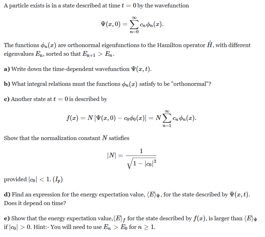 Solved A particle exists is in a state described at time t=0 | Chegg.com