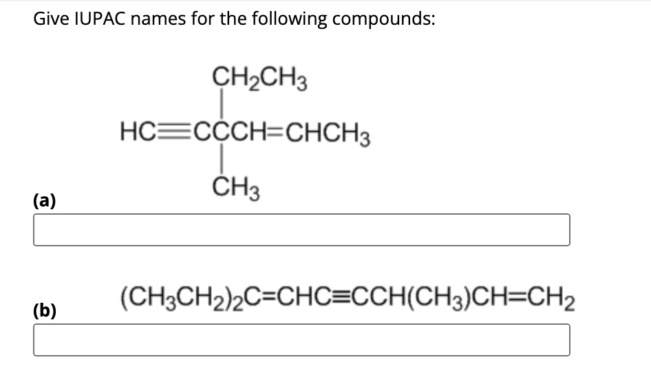Solved Give IUPAC names for the following | Chegg.com