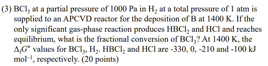 Solved (3) BCl3 at a partial pressure of 1000 Pa in H2 at a | Chegg.com