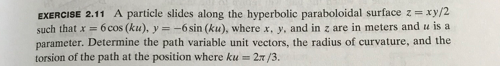 Solved EXERCISE 2.11 A particle slides along the hyperbolic | Chegg.com
