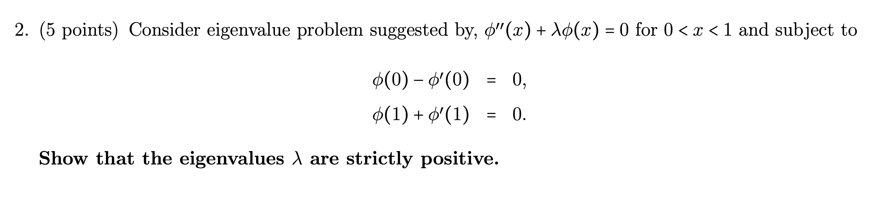 Solved (5 points) Consider eigenvalue problem suggested by, | Chegg.com