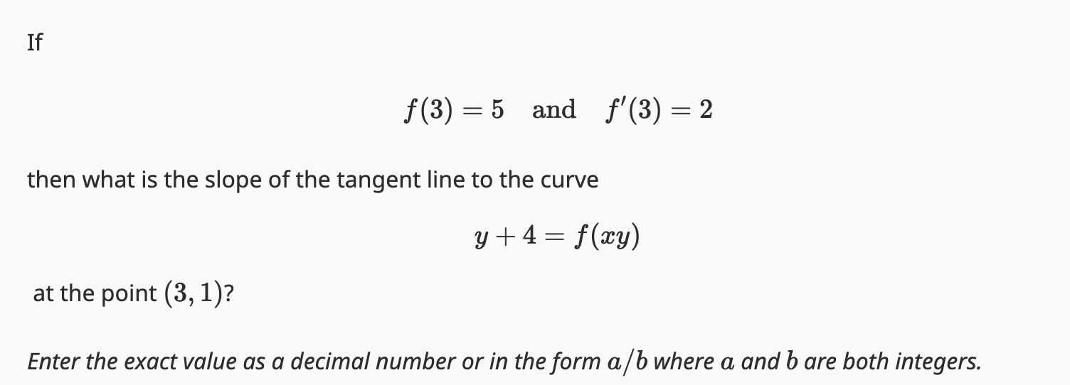 Solved Iff(3)=5, ﻿and ,f'(3)=2then what is the slope of the | Chegg.com