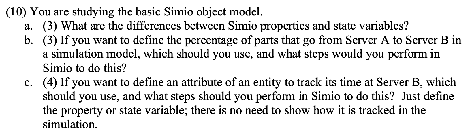 Solved (10) You are studying the basic Simio object model. | Chegg.com